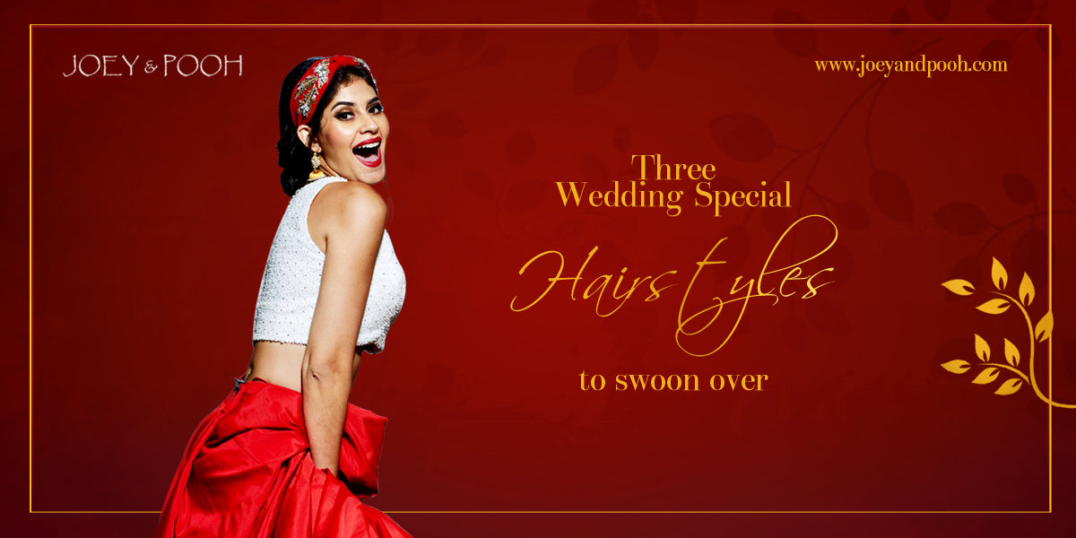 Three Wedding Special Hairstyles to Swoon Over – Joey & Pooh